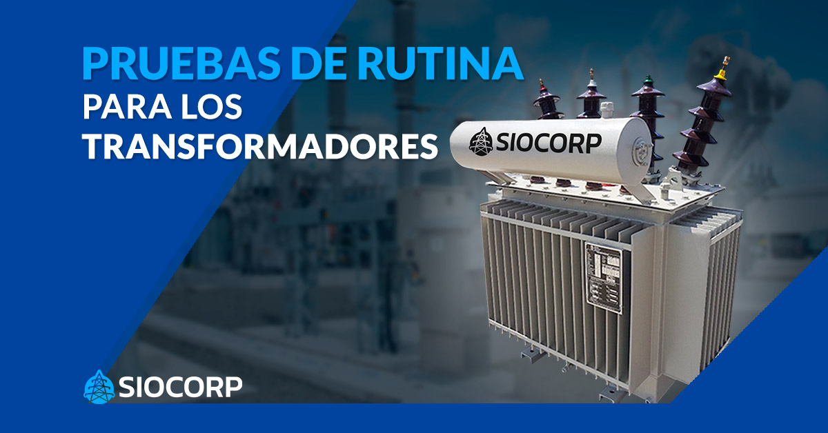Pruebas de Rutina para Transformadores